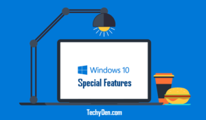 Windows 10 Features : Basic Special features for every Windows User
