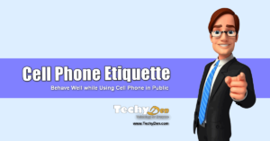 Cell Phone Etiquette: 10 Rules while using mobile in public