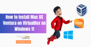 How to Install Mac OS Ventura on VirtualBox on Windows 11?