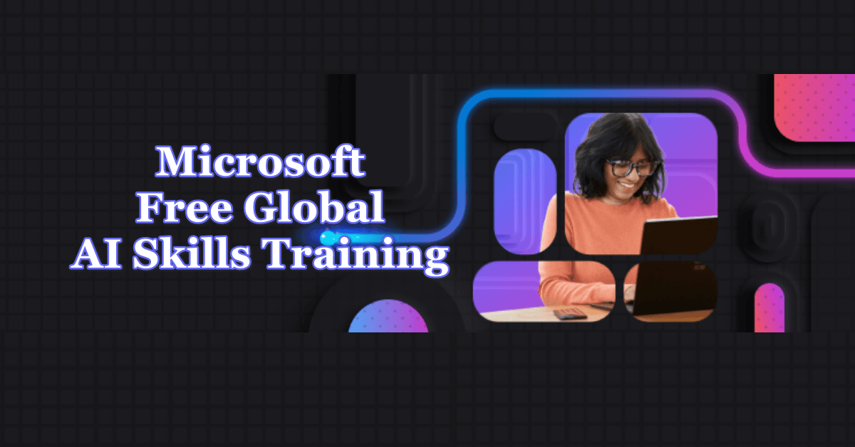 Microsoft Launches Free Global AI Skills Training: Here’s How to Get ...