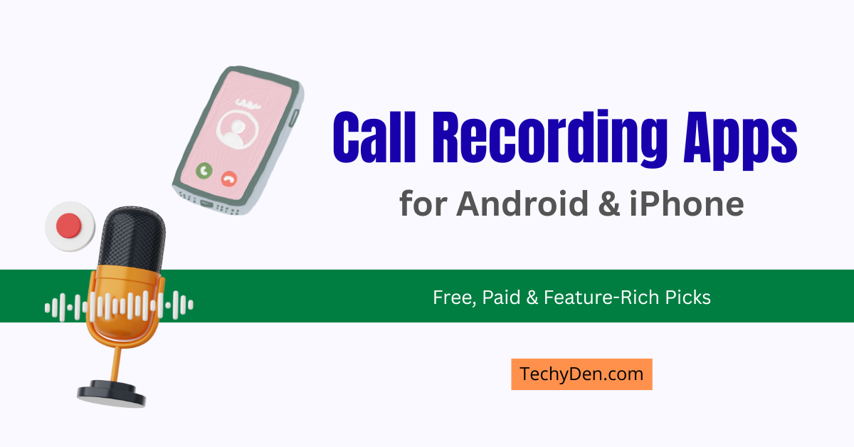 Top 10 Call Recording Apps 2025 for Android & iPhone users