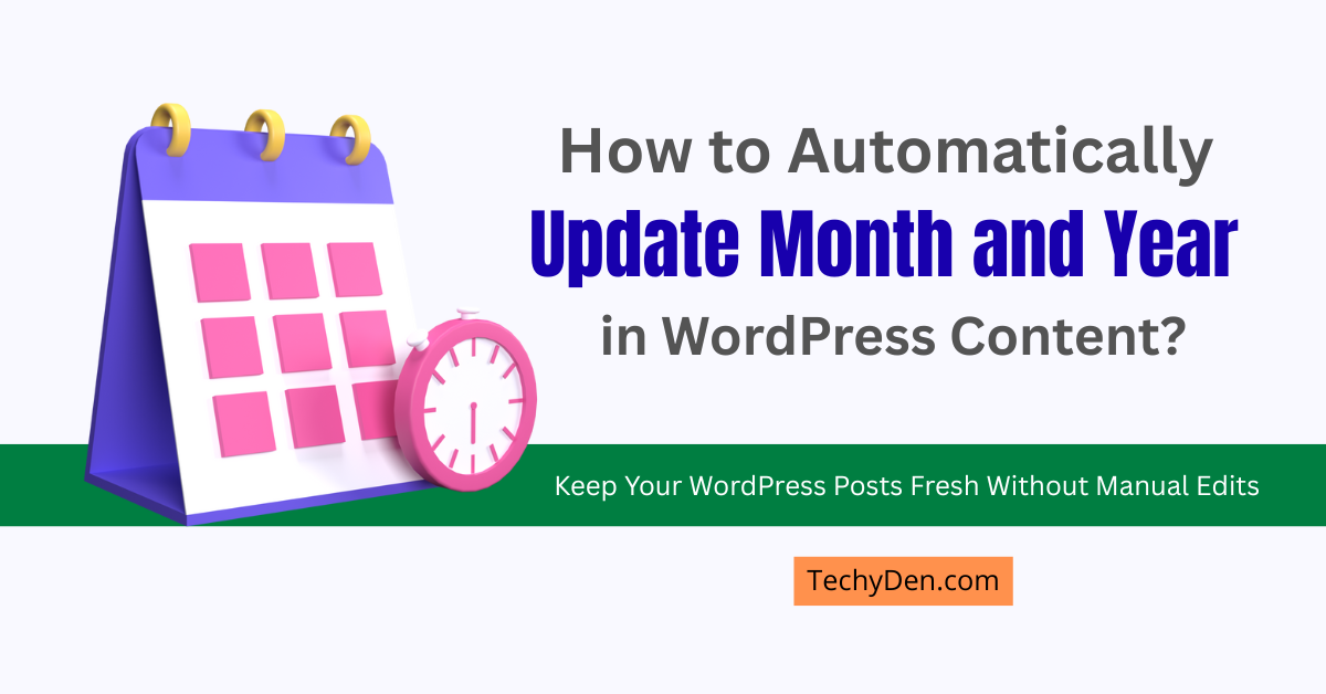 How to Automatically Update Month and Year in WordPress?