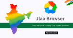 Ulaa Browser: Fast, Secure & Privacy-First Indian Browser